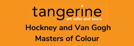 Tangerine Art Talks and Tours — Hockney and Van Gogh Masters of Colour ...